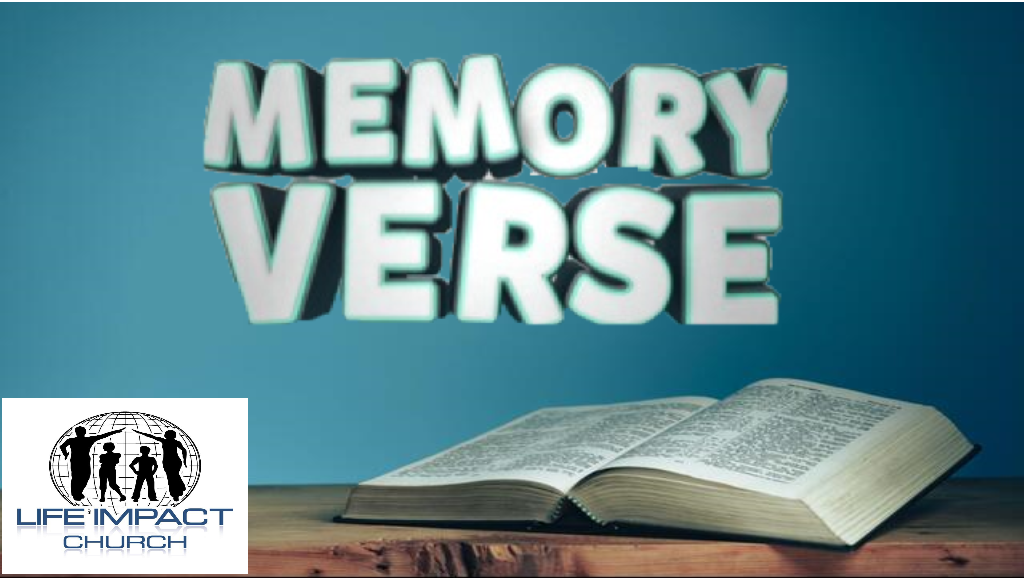 Memory Verse Of The Month – Life Impact Church